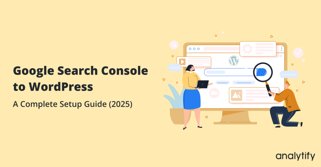 Google Search Console WordPress Setup: The Definitive Guide (2025)
