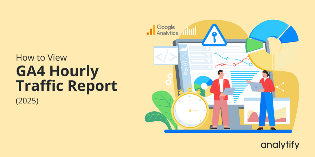 How To View GA4 Hourly Traffic Report (2025) - Analytify How To View GA4 Hourly Traffic Report (2025) - Analytify