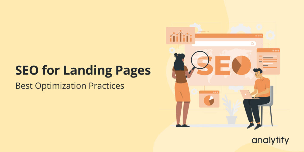 SEO For Landing Pages: Best Optimization Practices (2025)