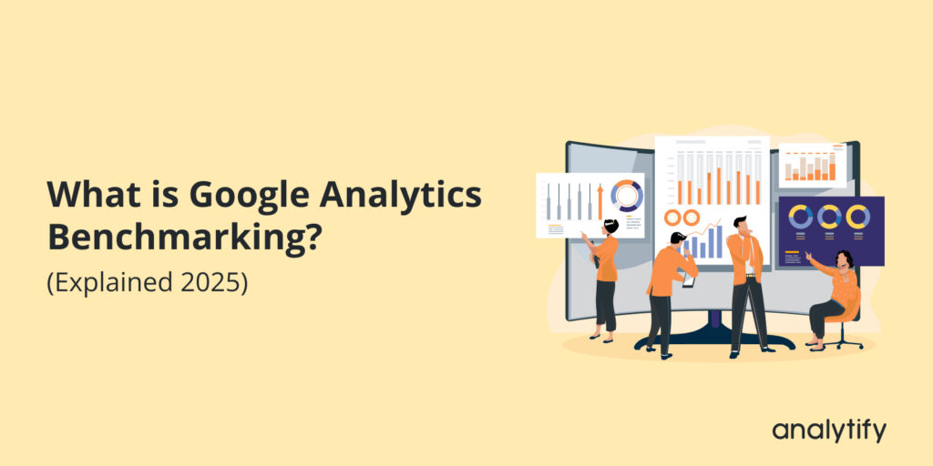 What Is Google Analytics Benchmarking? (Explained 2025)